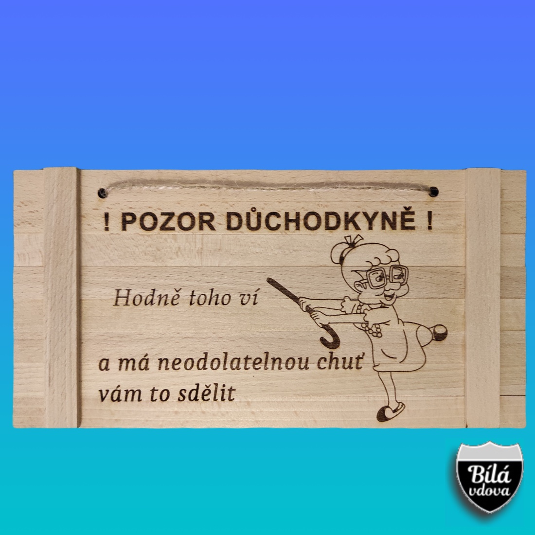 Dřevěná Cedulka S Textem Pozor Důchodkyně Potvor Pomáhat Tvořit